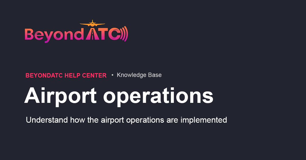 How are airport SOPs implemented in BeyondATC - BeyondATC Help Center