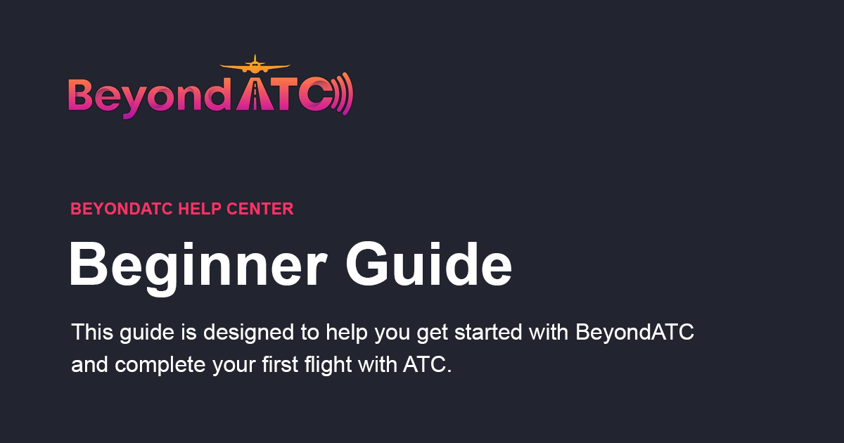 Beginner Guide - BeyondATC Help Center